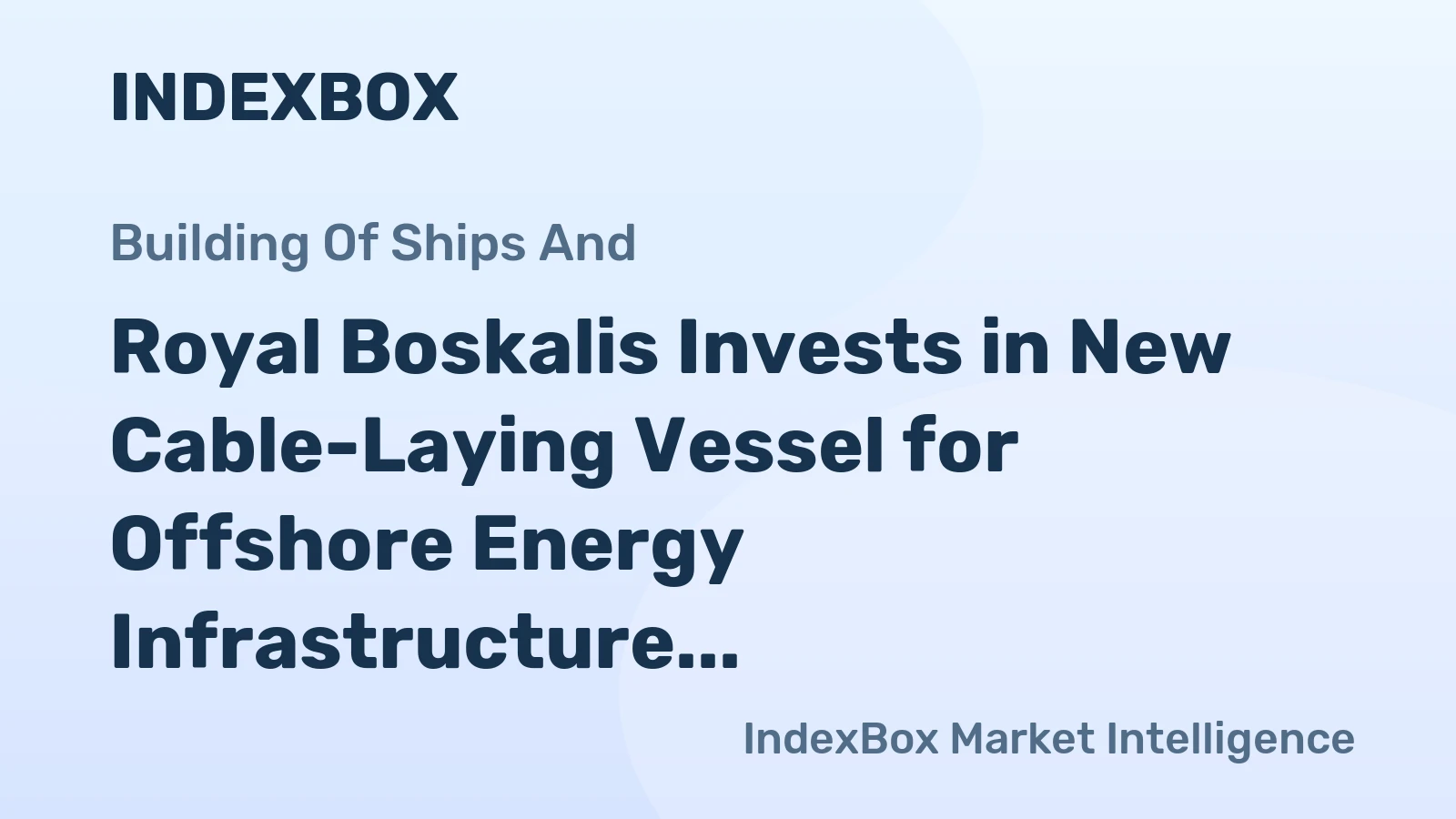 Royal Boskalis Invests in New Cable-Laying Vessel for Offshore Energy Infrastructure