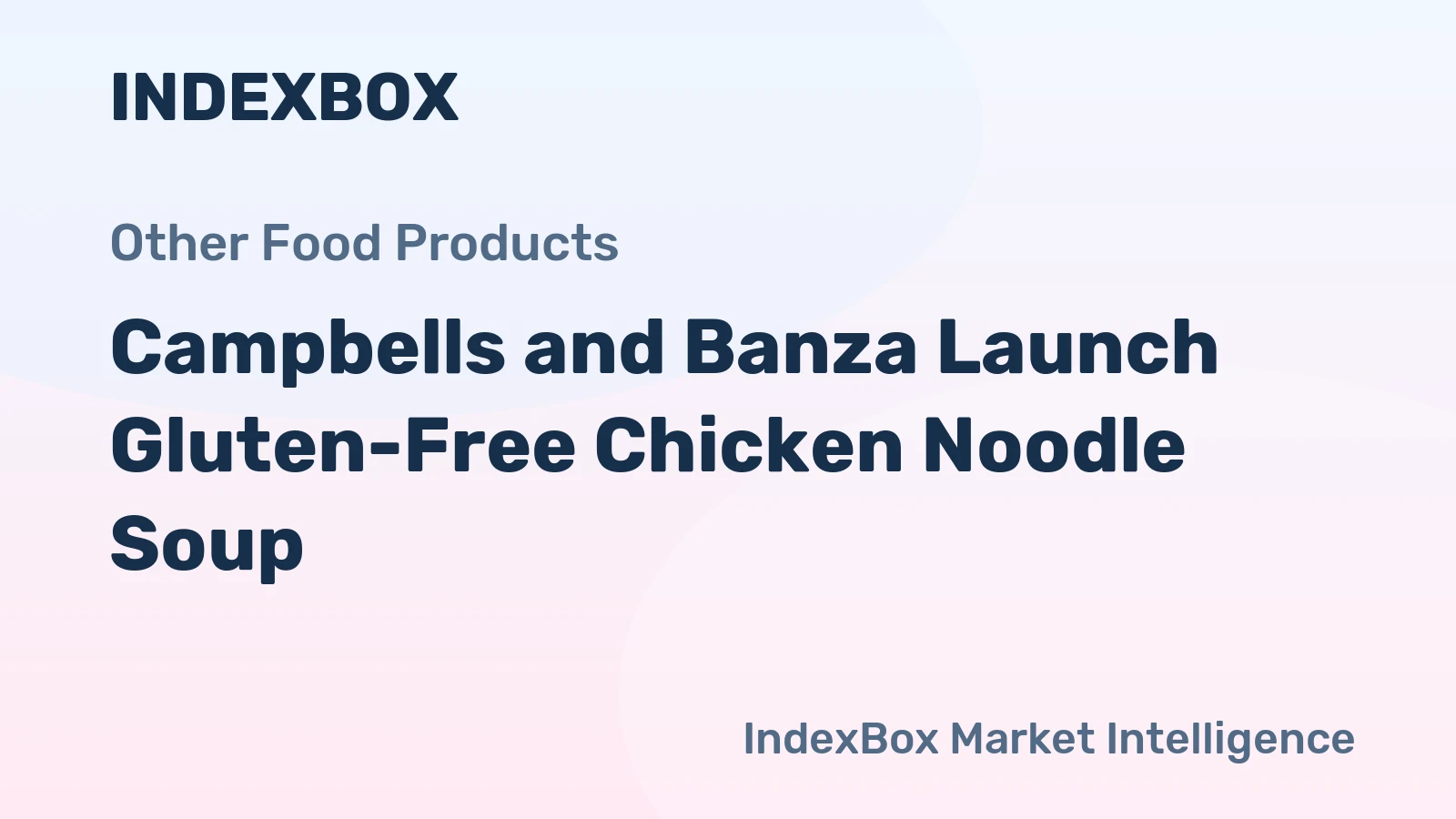 Campbells and Banza Launch Gluten-Free Chicken Noodle Soup