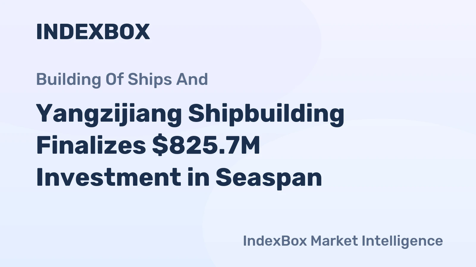 Yangzijiang Shipbuilding Finalizes $825.7M Investment in Seaspan
