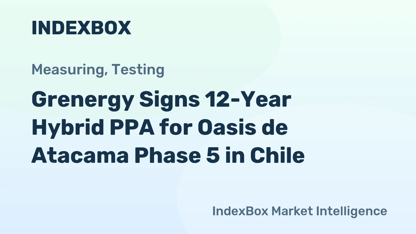 Grenergy Signs 12-Year Hybrid PPA for Oasis de Atacama Phase 5 in Chile