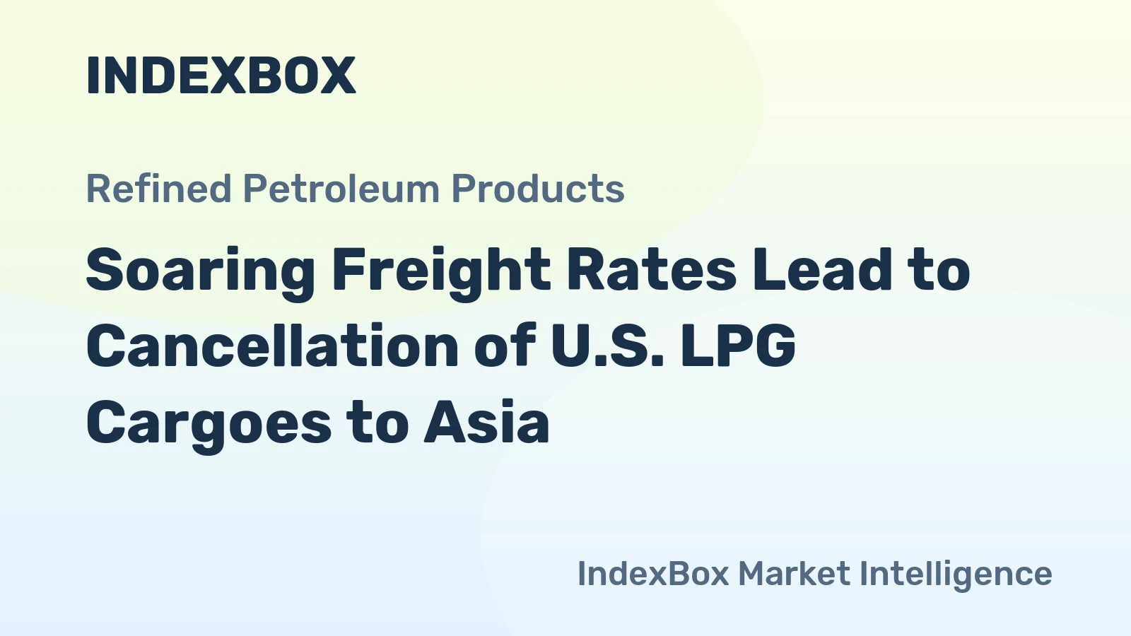 Soaring Freight Rates Lead to Cancellation of U.S. LPG Cargoes to Asia