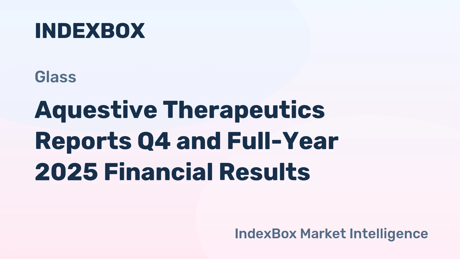 Aquestive Therapeutics Reports Q4 and Full-Year 2025 Financial Results