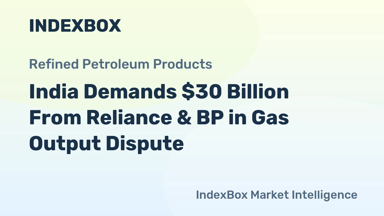 India Demands $30 Billion From Reliance & BP in Gas Output Dispute