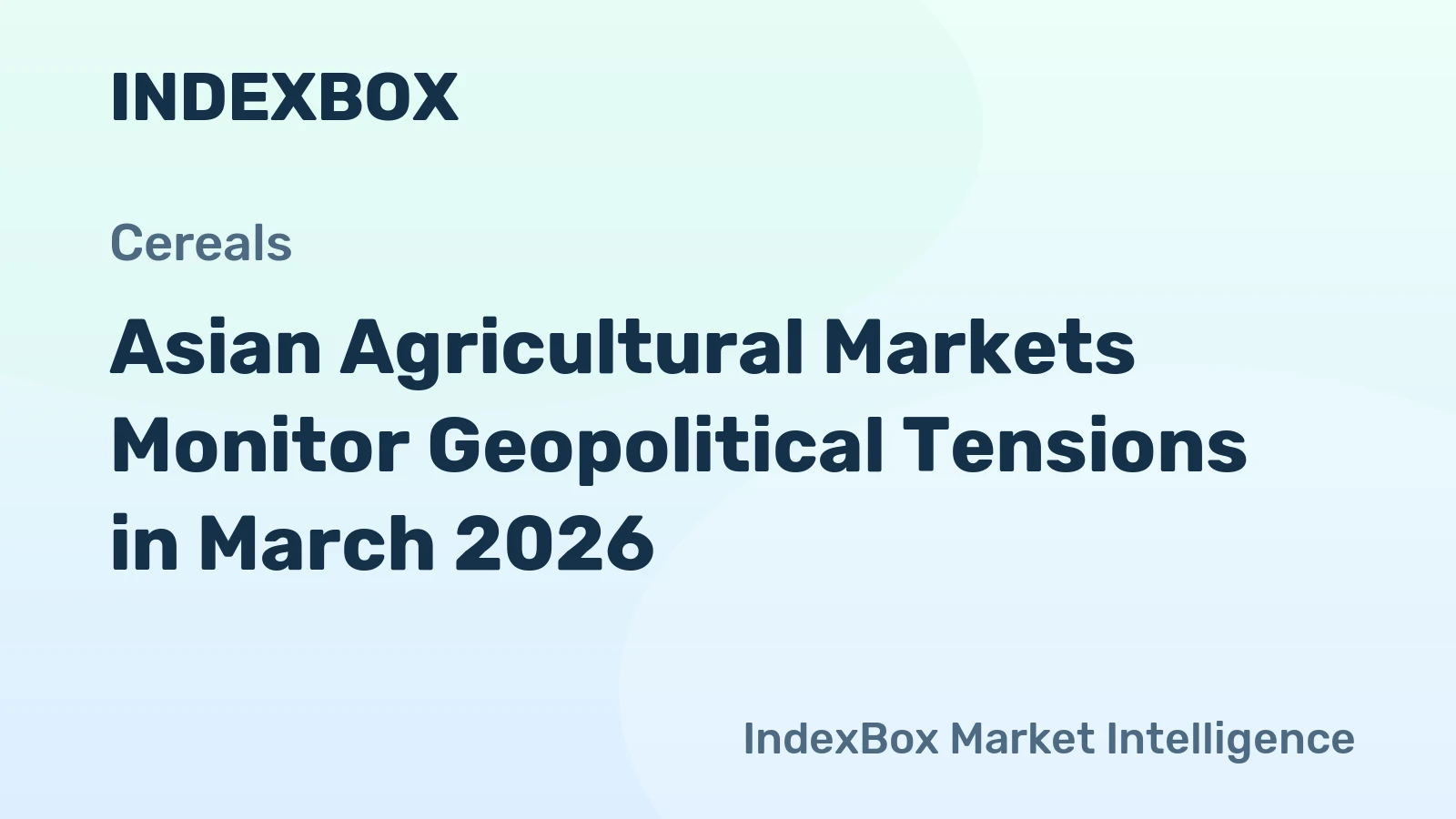 Asian Agricultural Markets Monitor Geopolitical Tensions in March 2026
