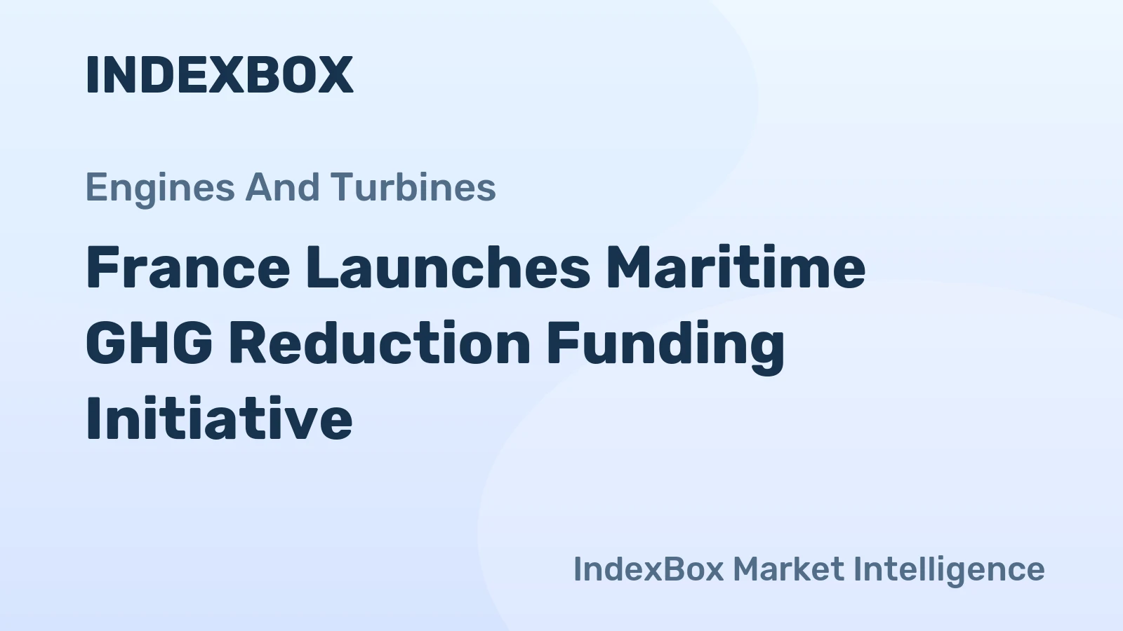 France Launches Maritime GHG Reduction Funding Initiative