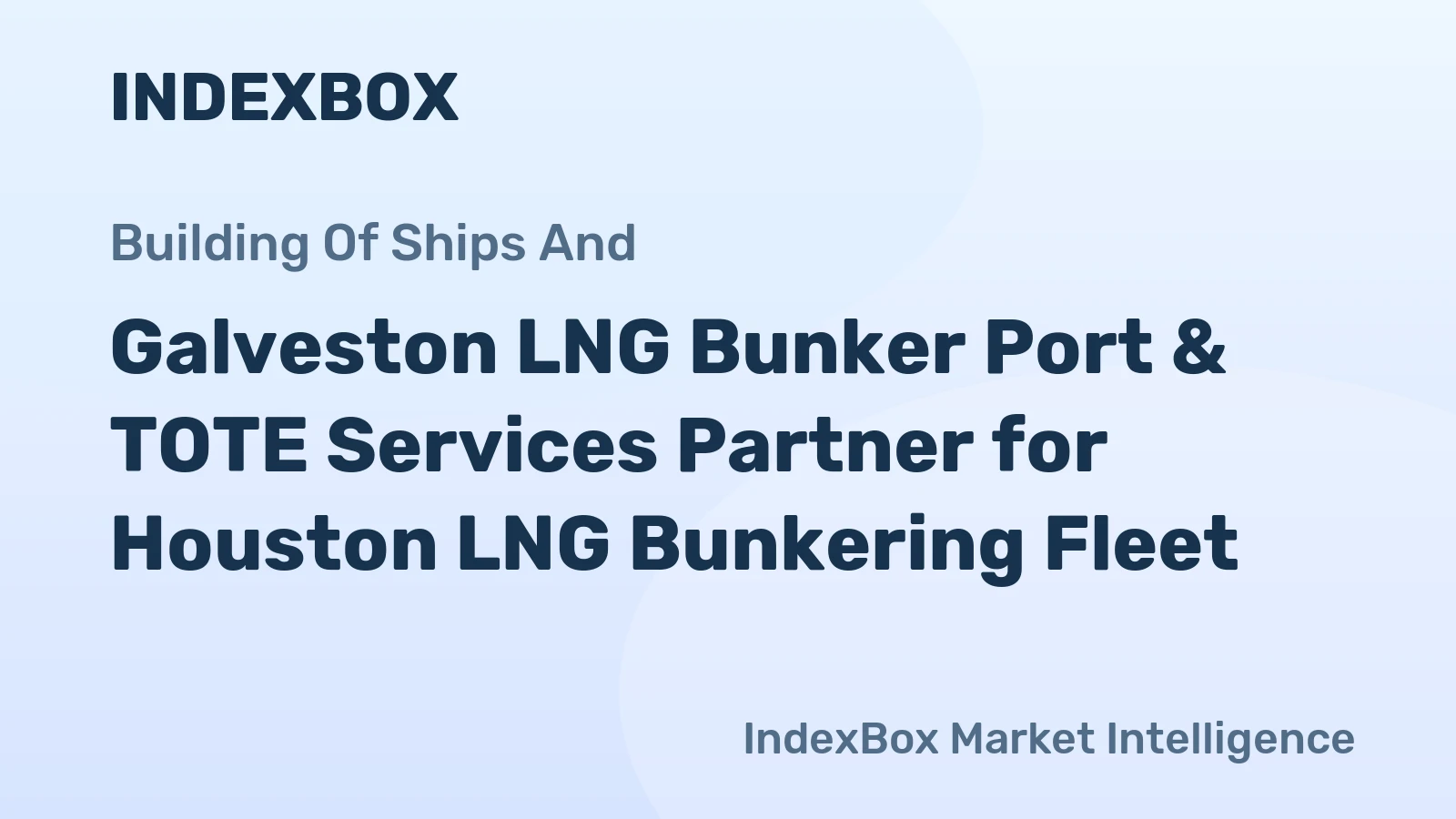 Galveston LNG Bunker Port & TOTE Services Partner for Houston LNG Bunkering Fleet