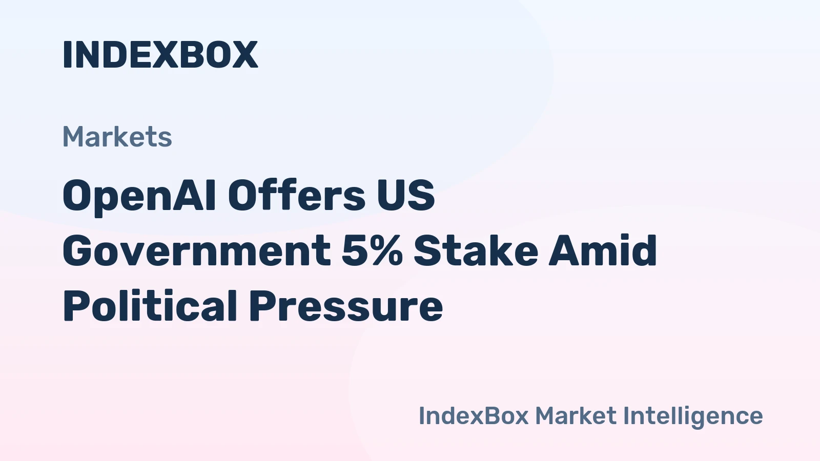 OpenAI Offers US Government 5% Stake Amid Political Pressure