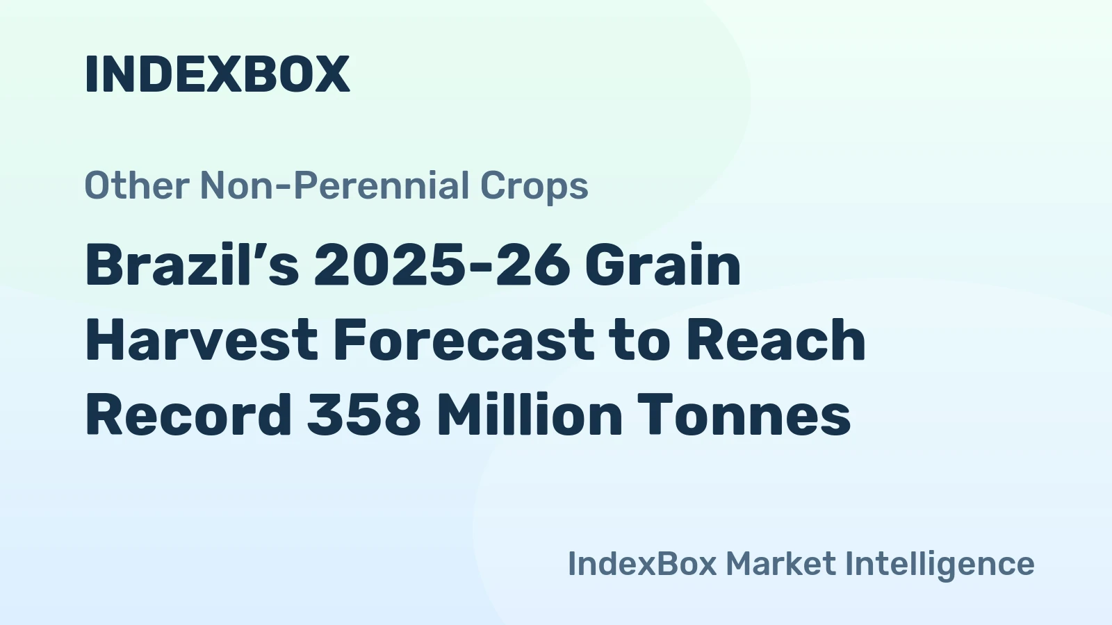 Brazil’s 2025-26 Grain Harvest Forecast to Reach Record 358 Million Tonnes