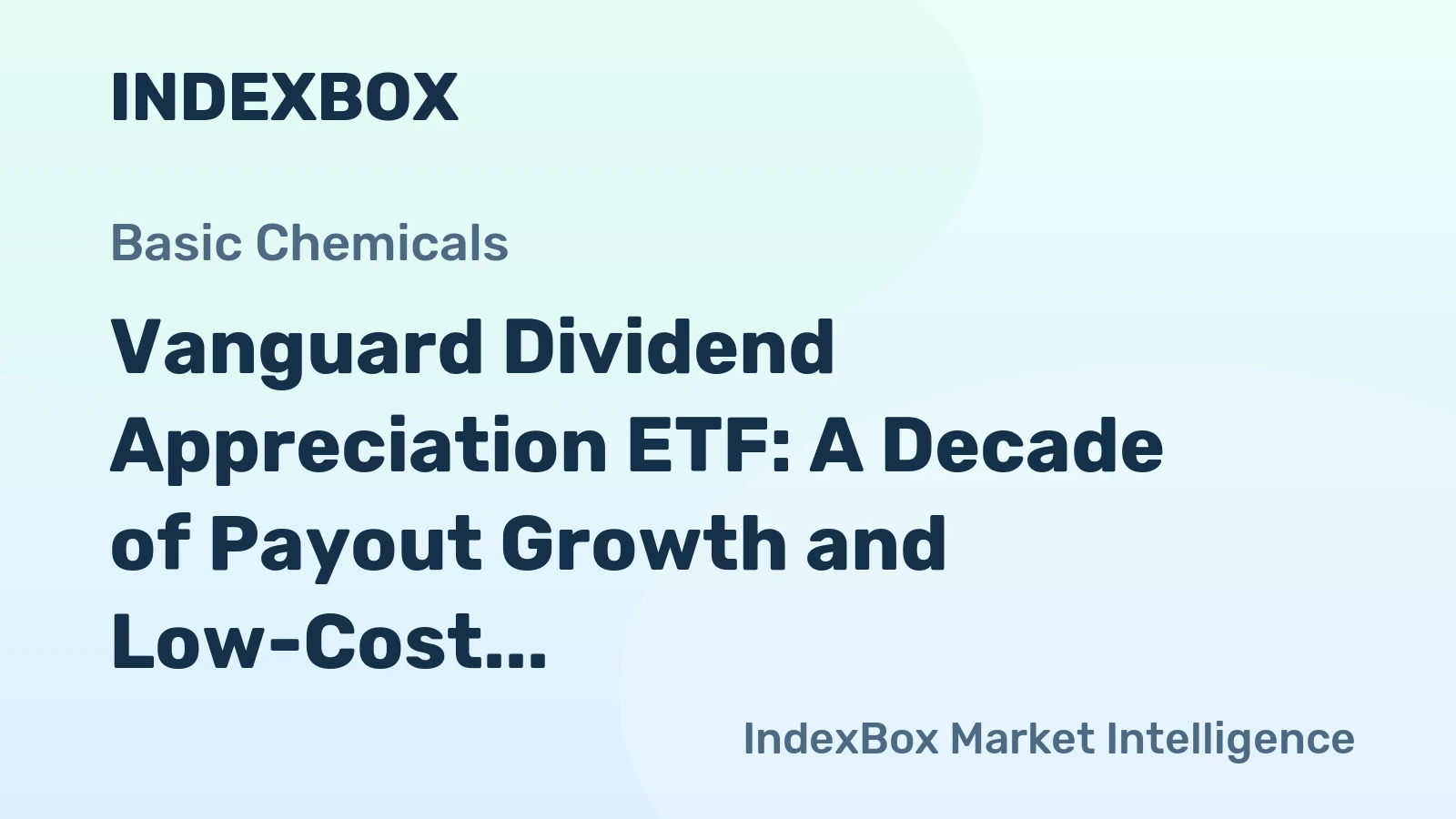 Vanguard Dividend Appreciation ETF: A Decade of Payout Growth and Low-Cost Strategy