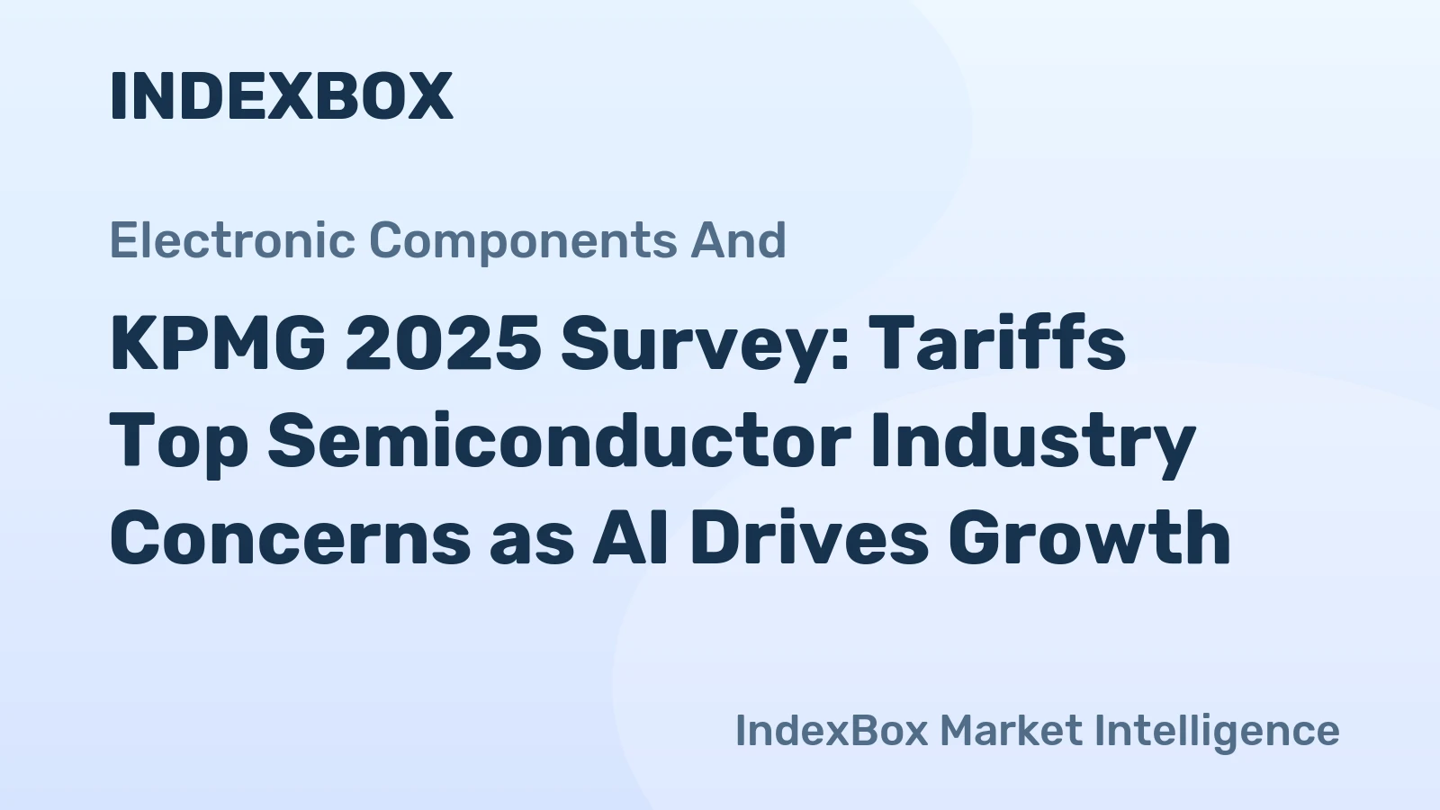 KPMG 2025 Survey: Tariffs Top Semiconductor Industry Concerns as AI Drives Growth