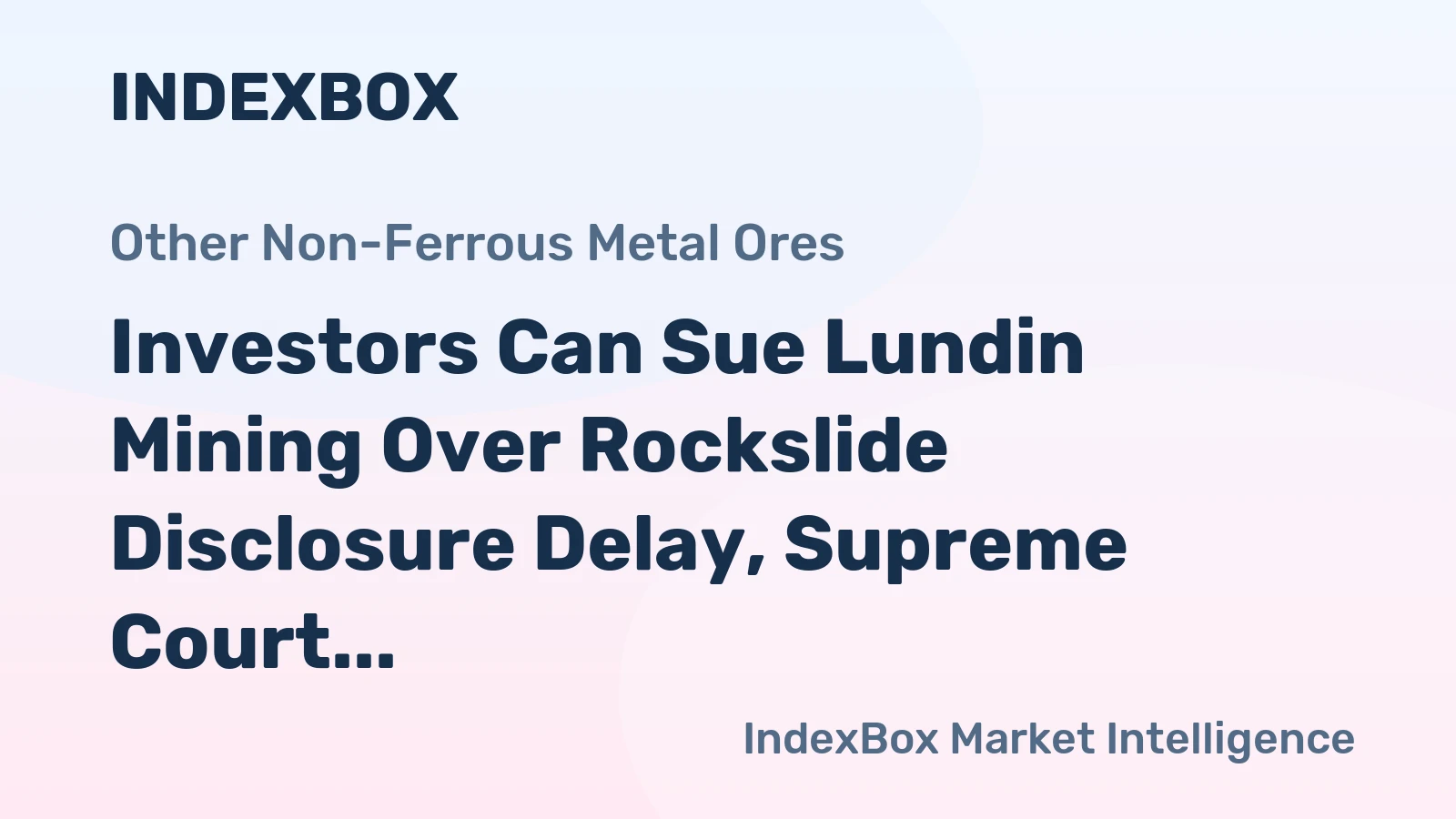 Investors Can Sue Lundin Mining Over Rockslide Disclosure Delay, Supreme Court Rules
