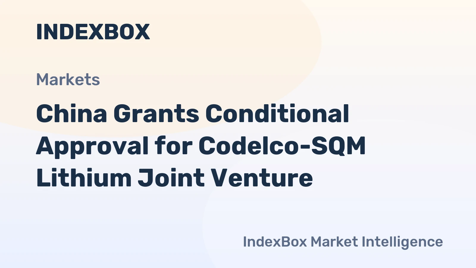 China Grants Conditional Approval for Codelco-SQM Lithium Joint Venture