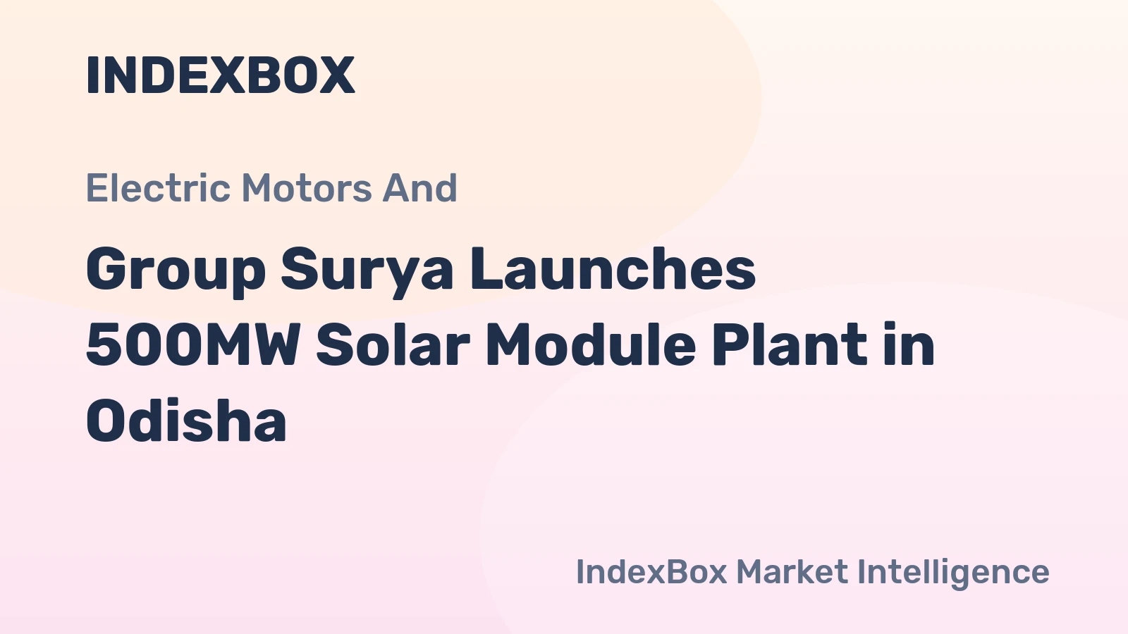 Group Surya Launches 500MW Solar Module Plant in Odisha