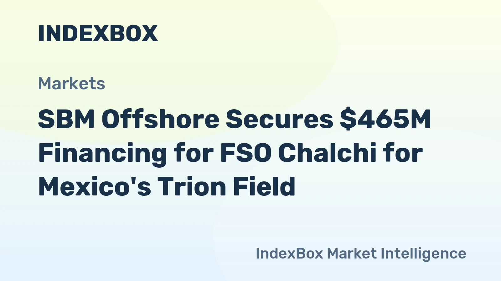 SBM Offshore Secures $465M Financing for FSO Chalchi for Mexico's Trion Field