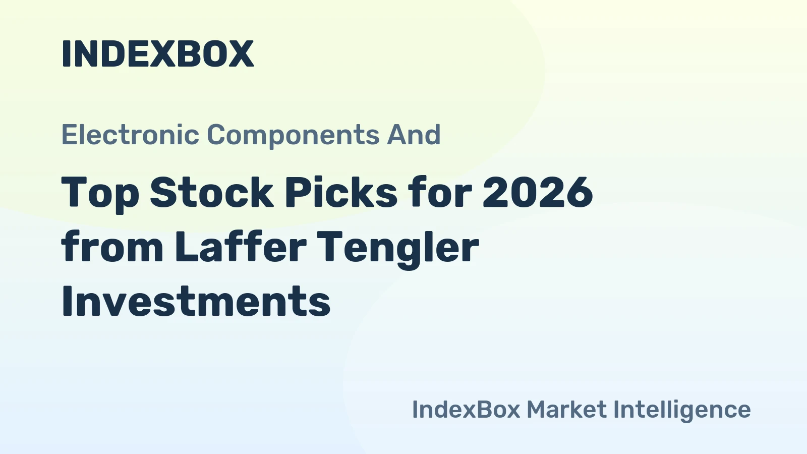 Top Stock Picks for 2026 from Laffer Tengler Investments