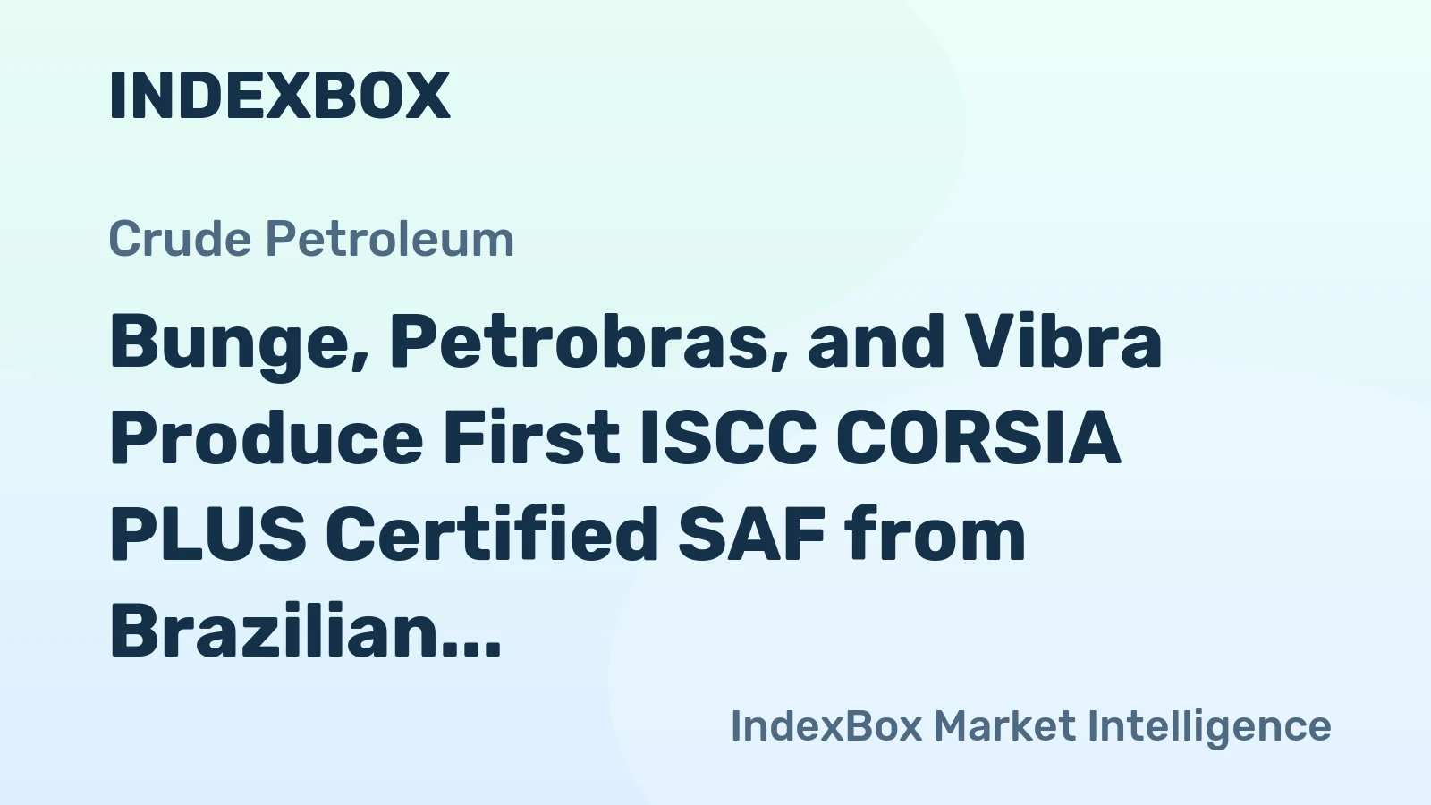 Bunge, Petrobras, and Vibra Produce First ISCC CORSIA PLUS Certified SAF from Brazilian Soybeans
