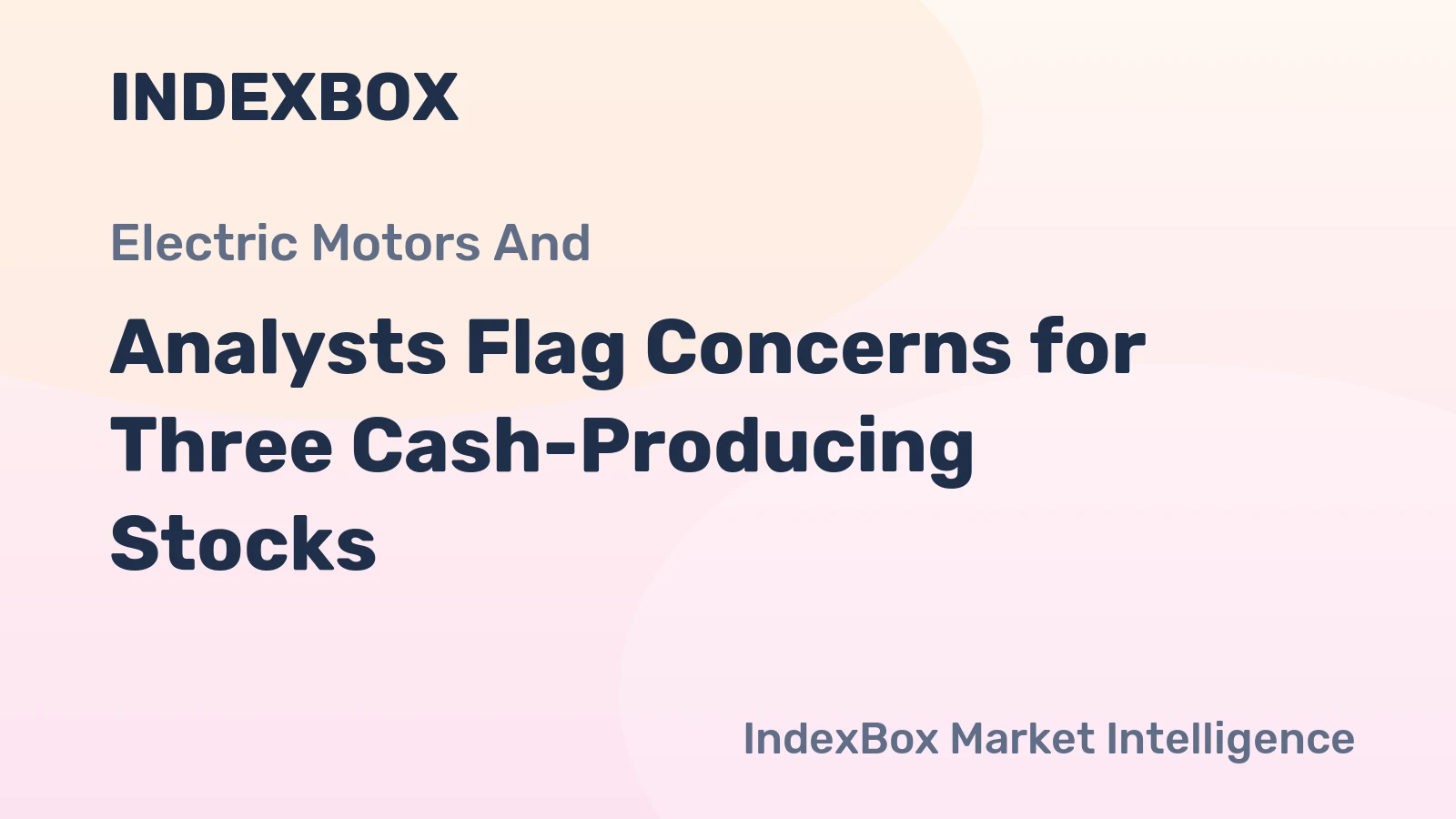 Analysts Flag Concerns for Three Cash-Producing Stocks
