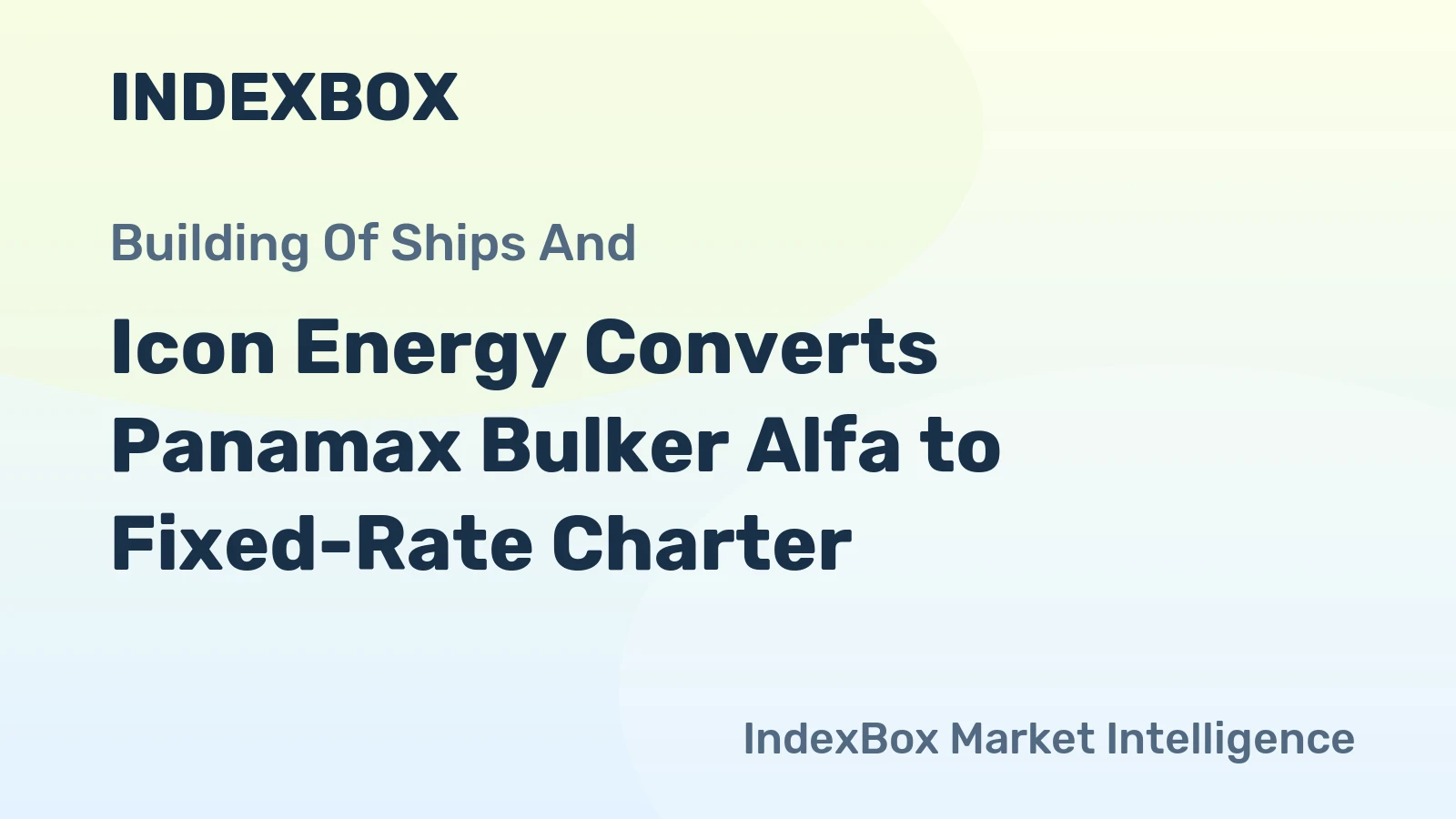 Icon Energy Converts Panamax Bulker Alfa to Fixed-Rate Charter