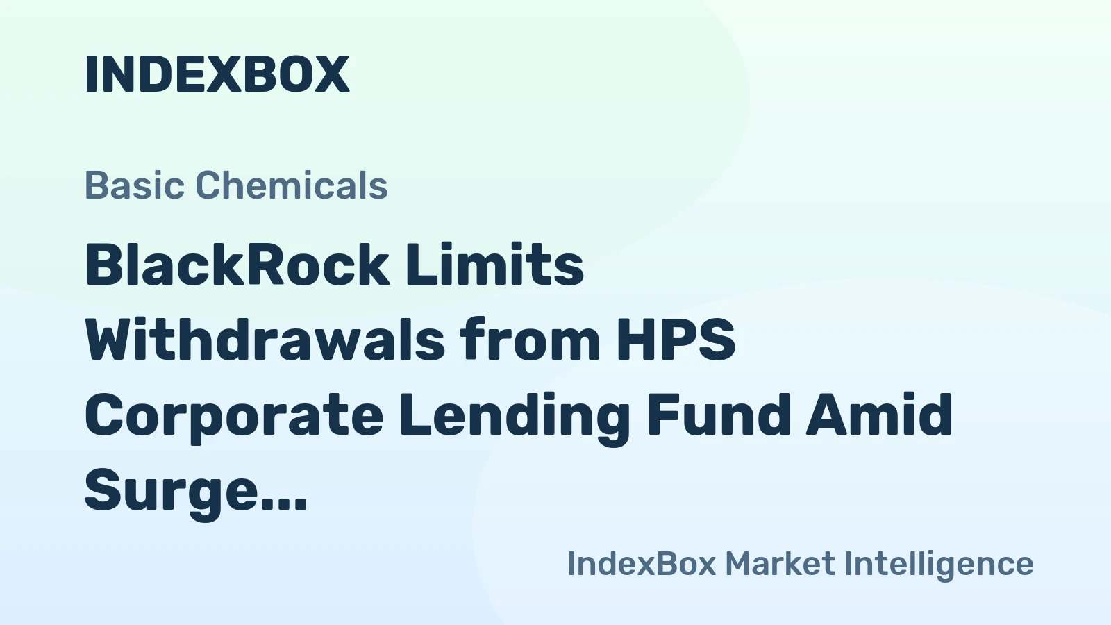 BlackRock Limits Withdrawals from HPS Corporate Lending Fund Amid Surge in Redemption Requests