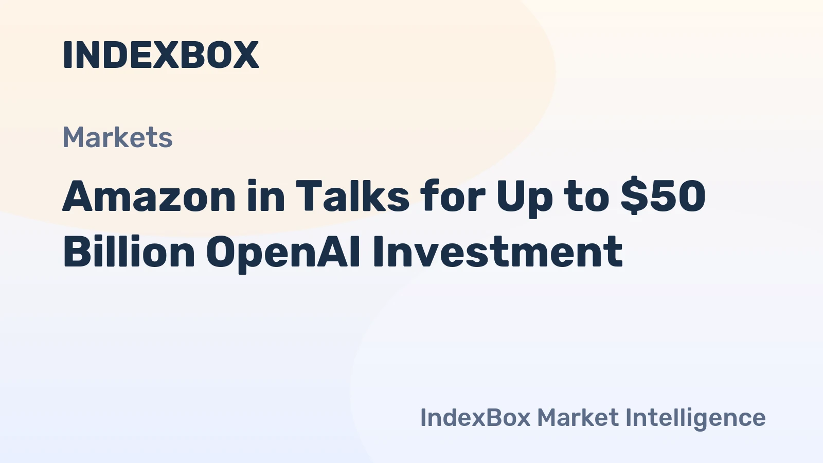 Amazon in Talks for Up to $50 Billion OpenAI Investment