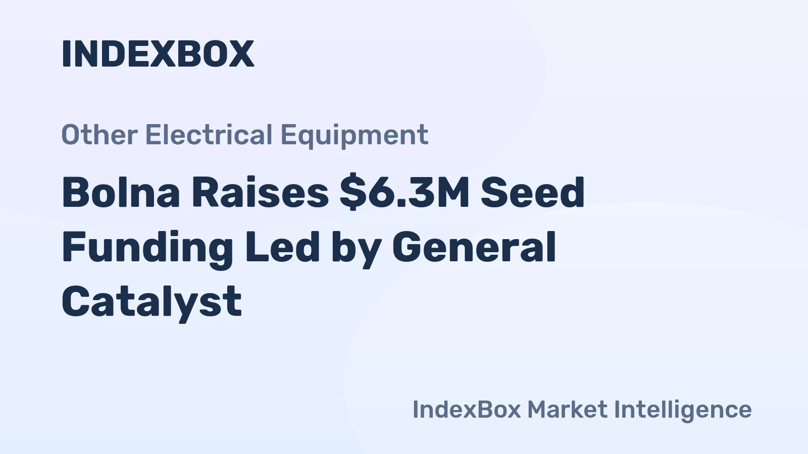 Bolna Raises $6.3M Seed Funding Led by General Catalyst