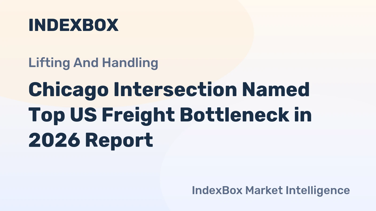 Chicago Intersection Named Top US Freight Bottleneck in 2026 Report