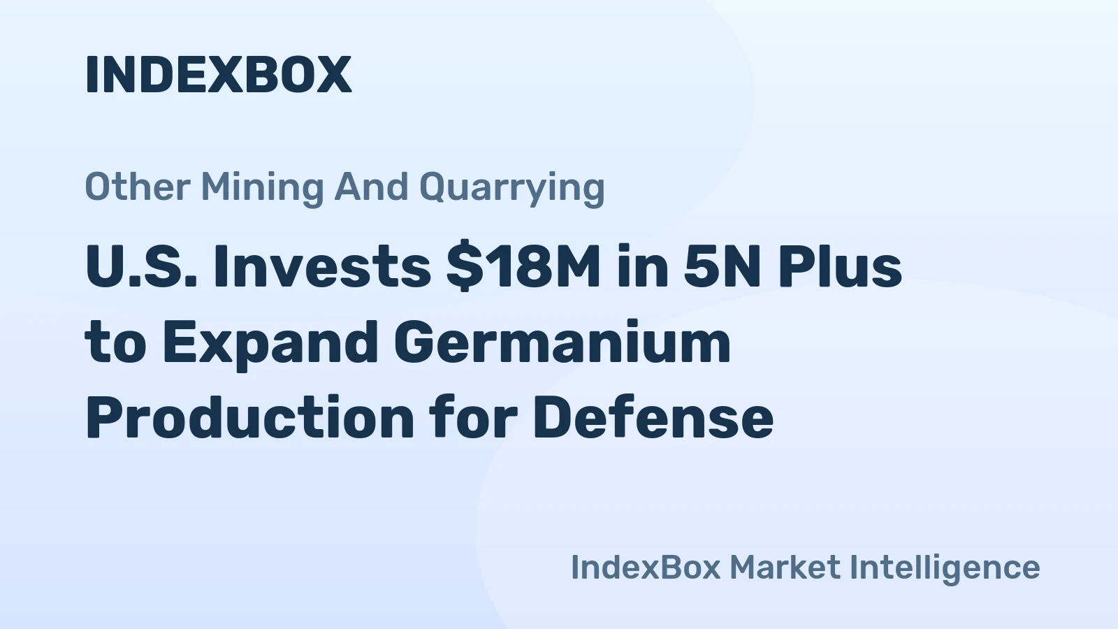 U.S. Invests $18M in 5N Plus to Expand Germanium Production for Defense