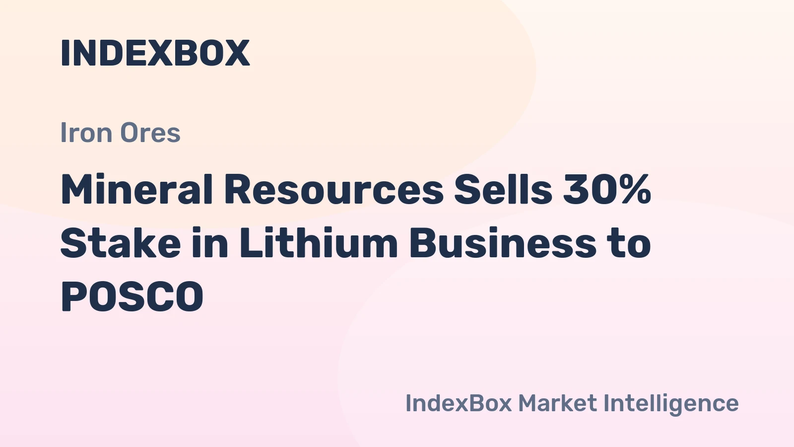 Mineral Resources Sells 30% Stake in Lithium Business to POSCO
