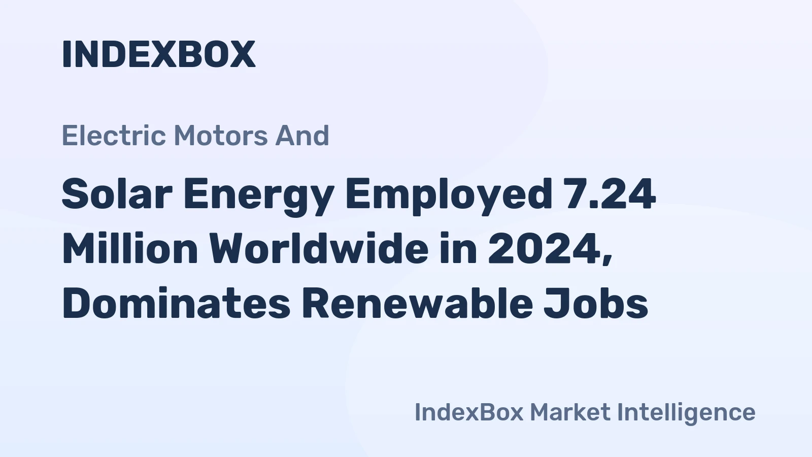 Solar Energy Employed 7.24 Million Worldwide in 2024, Dominates Renewable Jobs
