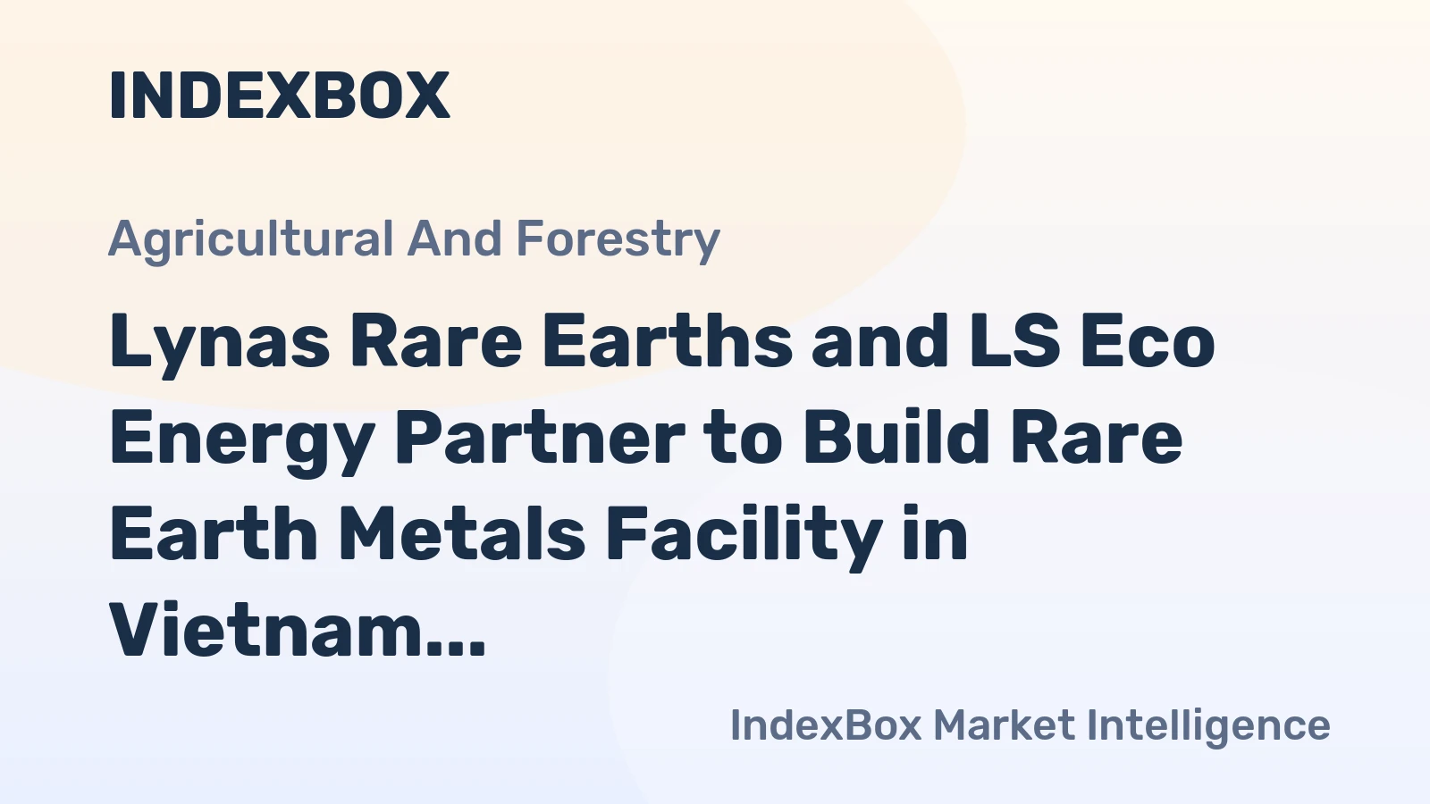 Lynas Rare Earths and LS Eco Energy Partner to Build Rare Earth Metals Facility in Vietnam