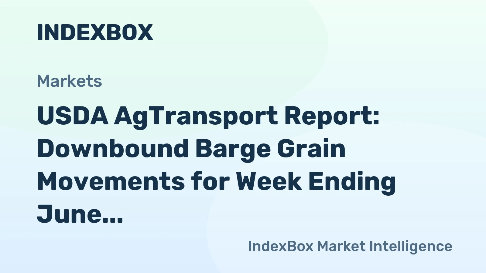 USDA AgTransport Report: Downbound Barge Grain Movements for Week Ending June 27, 2026