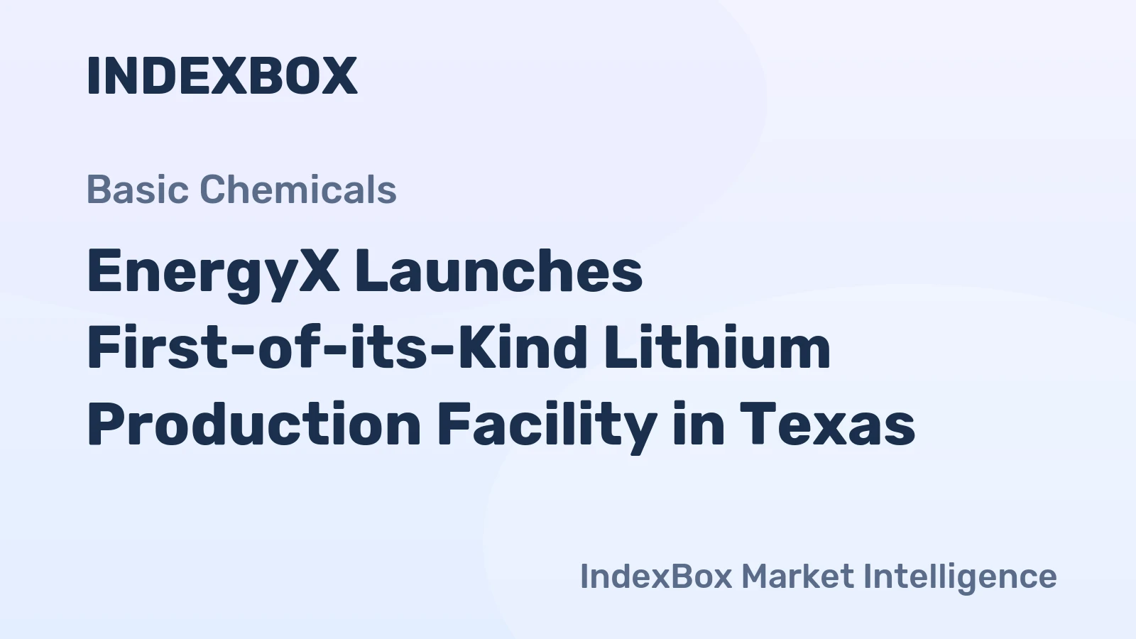 EnergyX Launches First-of-its-Kind Lithium Production Facility in Texas