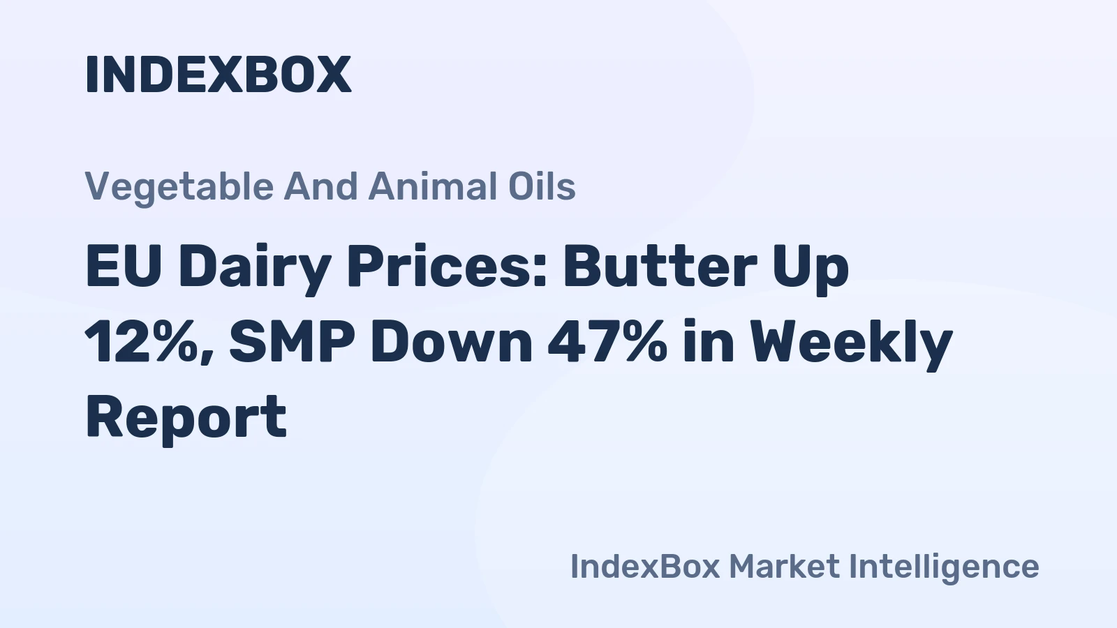 EU Dairy Prices: Butter Up 12%, SMP Down 47% in Weekly Report
