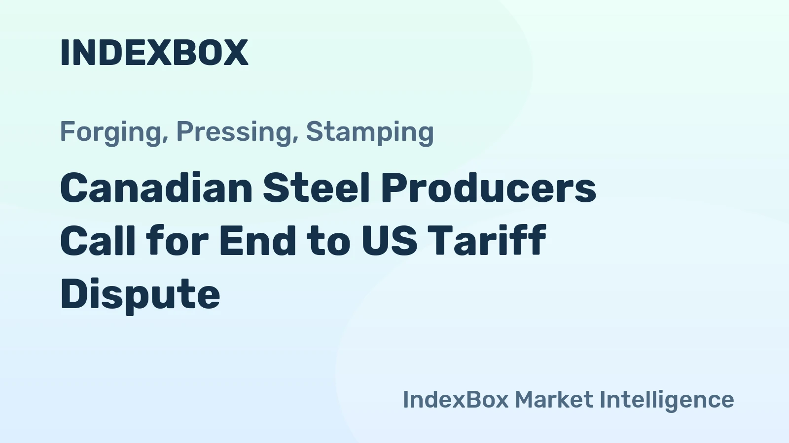 Canadian Steel Producers Call for End to US Tariff Dispute
