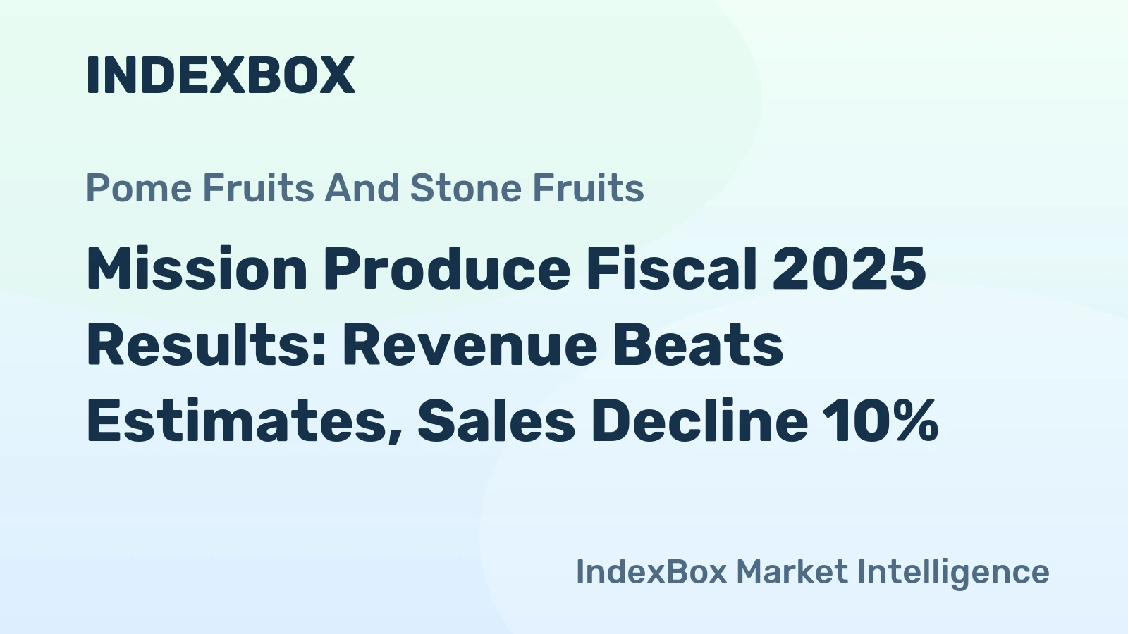 Mission Produce Fiscal 2025 Results: Revenue Beats Estimates, Sales Decline 10%