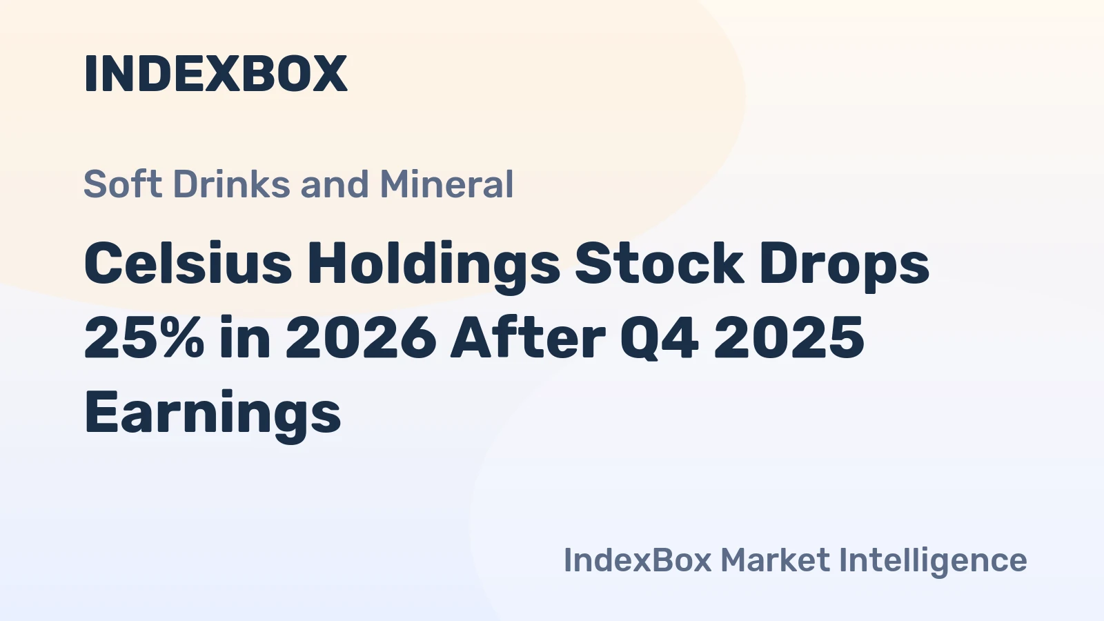 Celsius Holdings Stock Drops 25% in 2026 After Q4 2025 Earnings