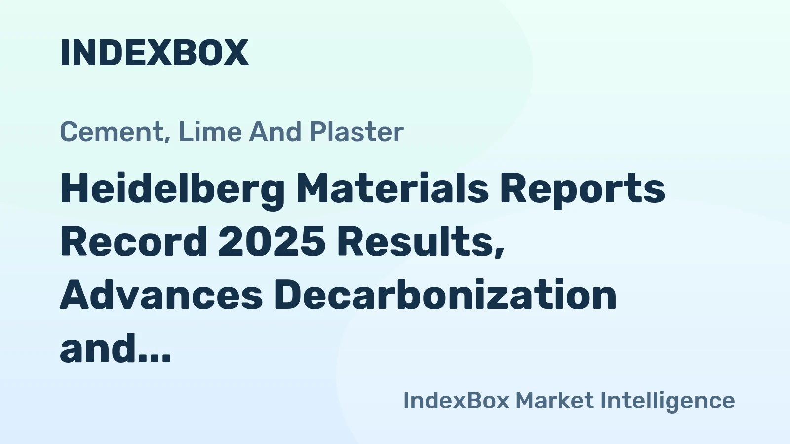 Heidelberg Materials Reports Record 2025 Results, Advances Decarbonization and Expansion