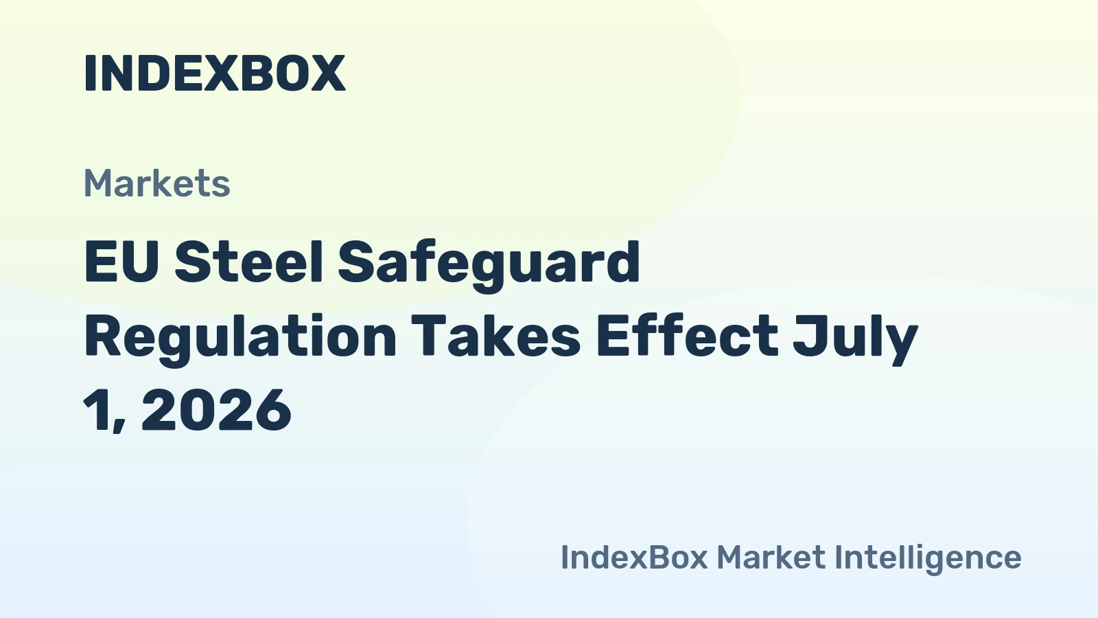 EU Steel Safeguard Regulation Takes Effect July 1, 2026