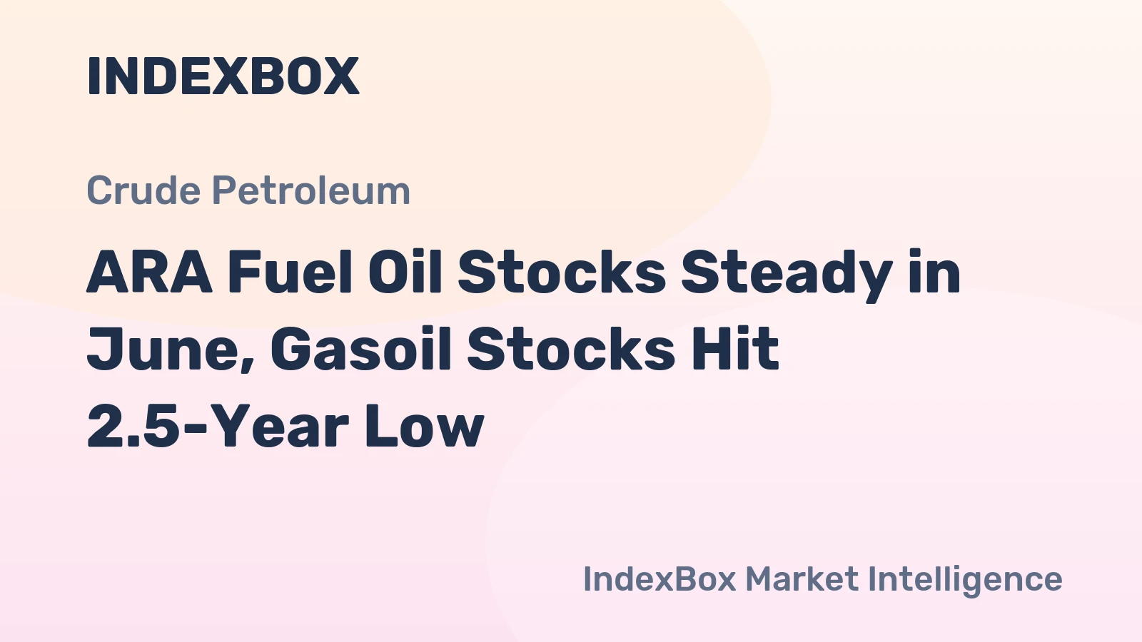 ARA Fuel Oil Stocks Steady in June, Gasoil Stocks Hit 2.5-Year Low