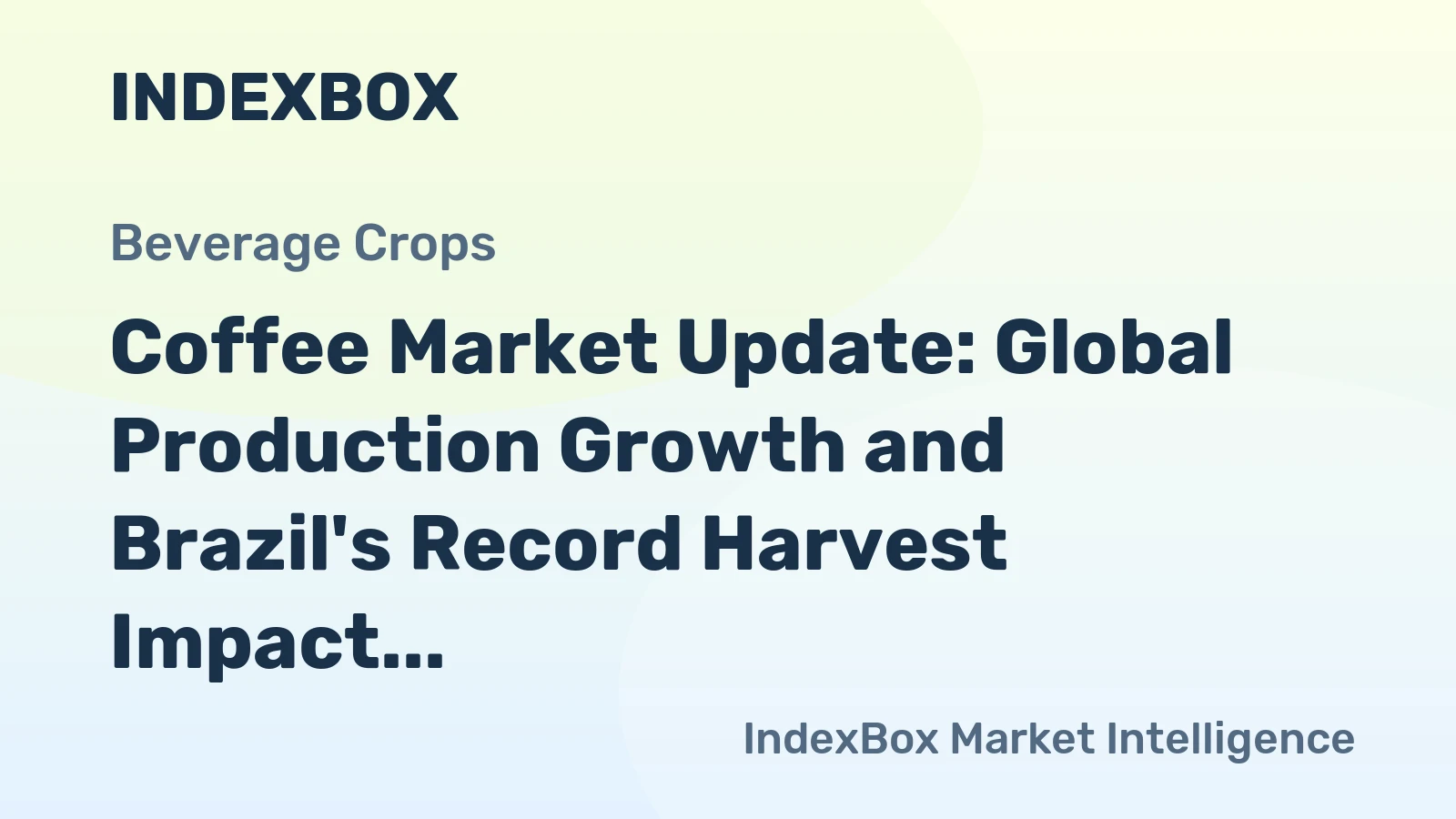 Coffee Market Update: Global Production Growth and Brazil's Record Harvest Impact Prices