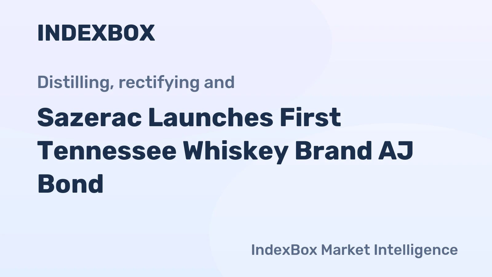 Sazerac Launches First Tennessee Whiskey Brand AJ Bond