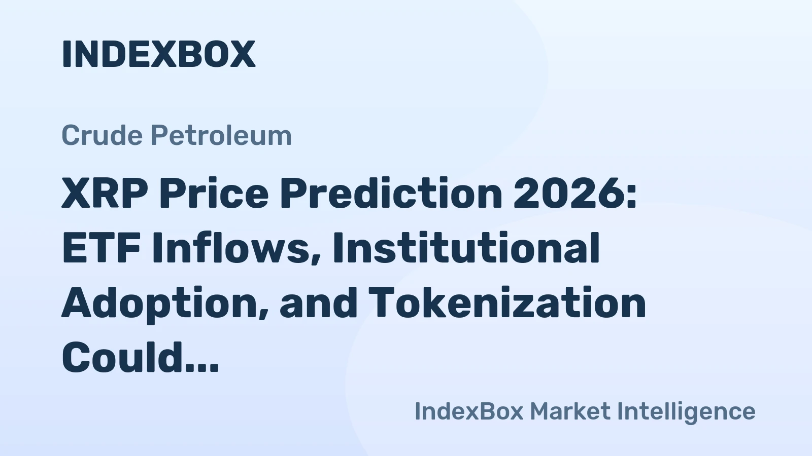 XRP Price Prediction 2026: ETF Inflows, Institutional Adoption, and Tokenization Could Drive 177% Upside
