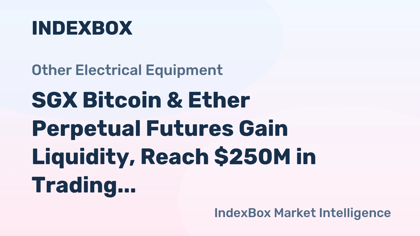 SGX Bitcoin & Ether Perpetual Futures Gain Liquidity, Reach $250M in Trading