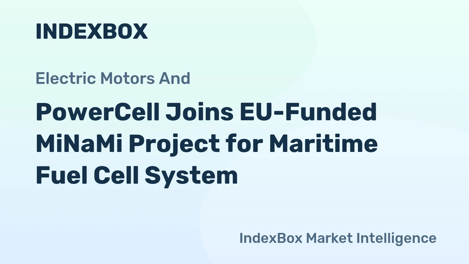 PowerCell Joins EU-Funded MiNaMi Project for Maritime Fuel Cell System