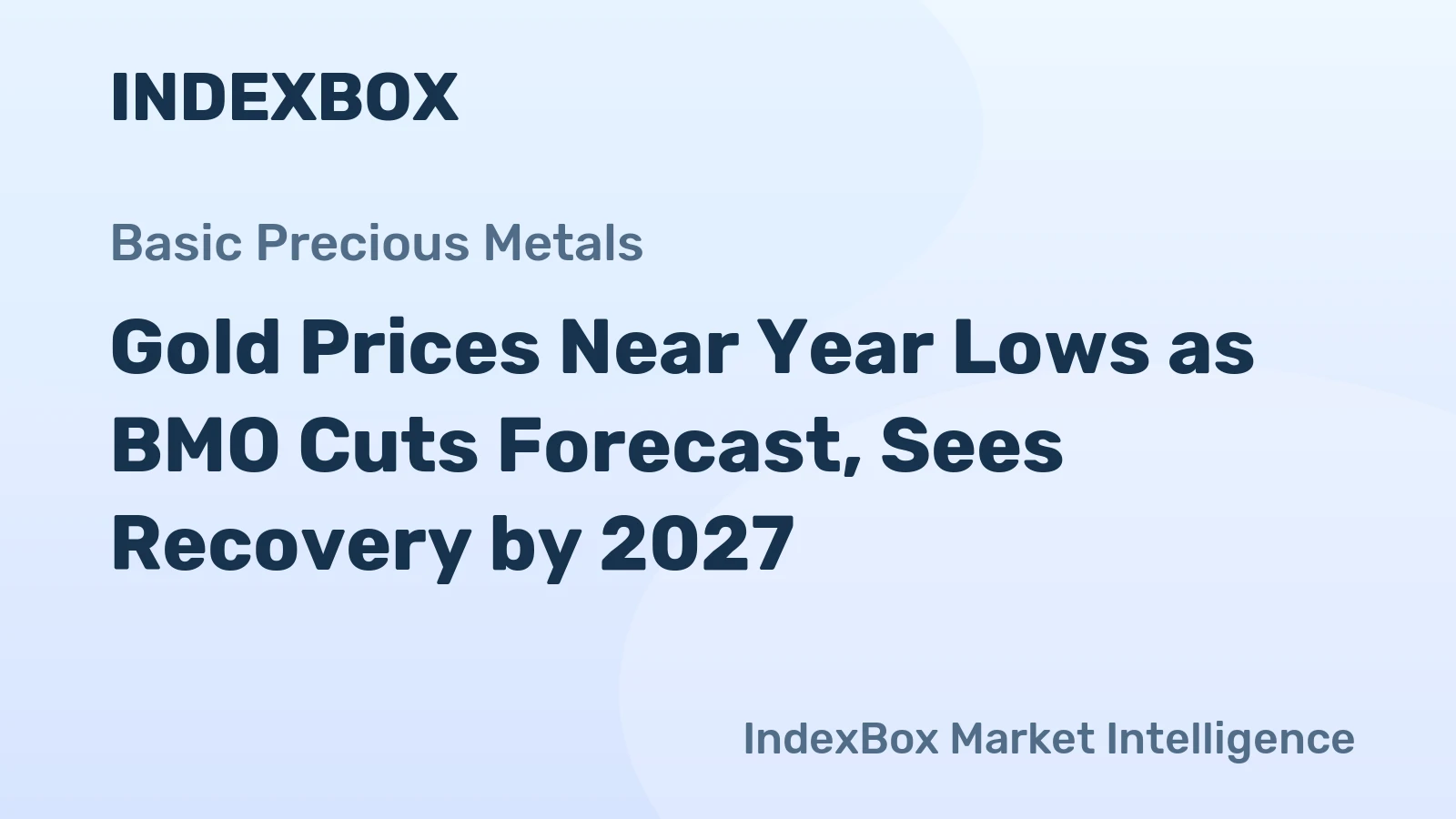 Gold Prices Near Year Lows as BMO Cuts Forecast, Sees Recovery by 2027