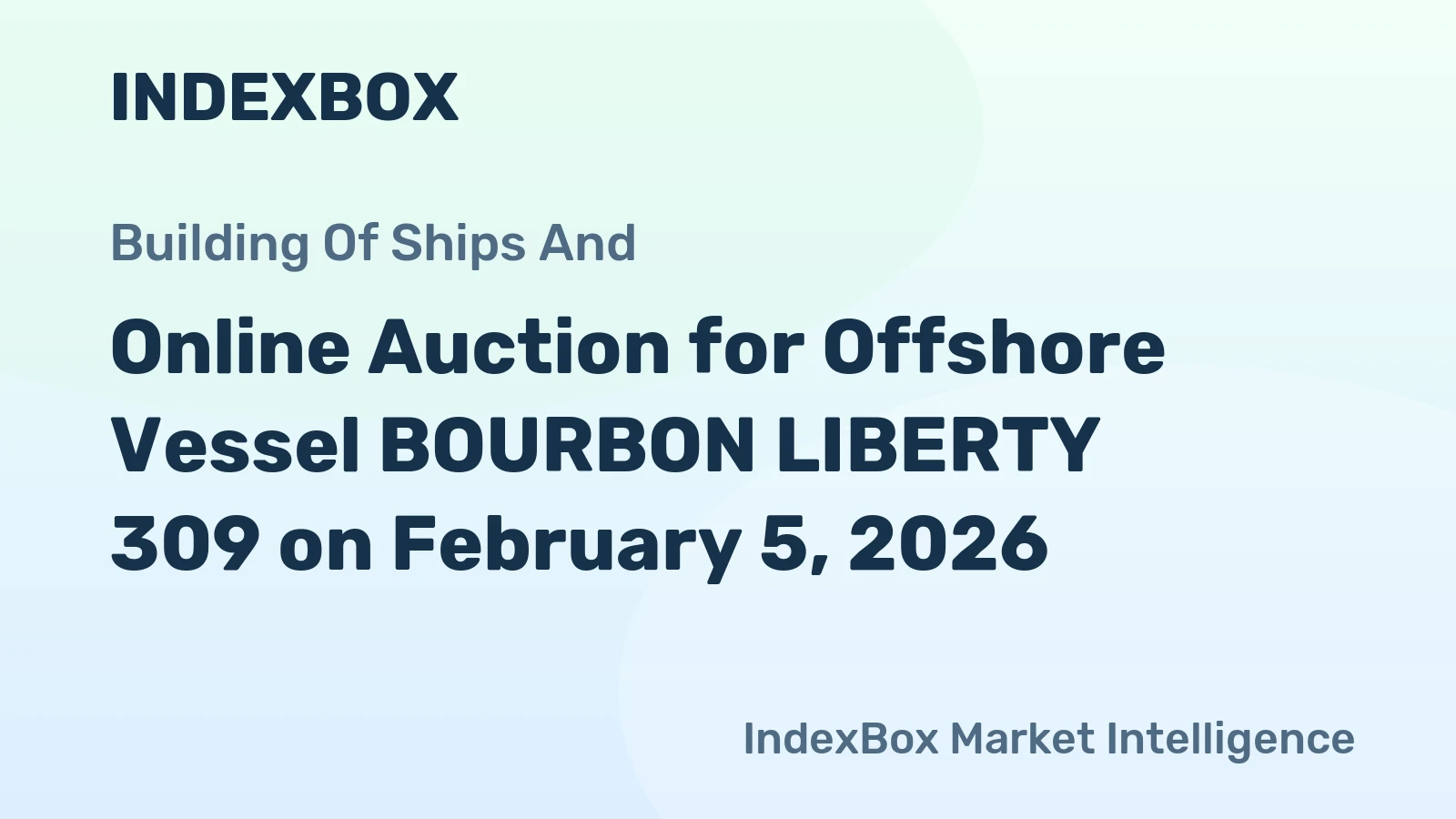 Online Auction for Offshore Vessel BOURBON LIBERTY 309 on February 5, 2026