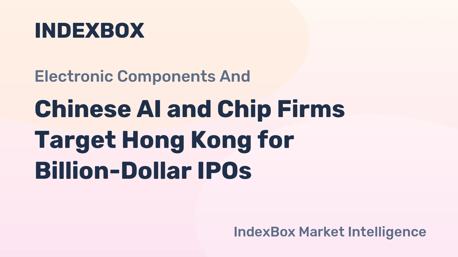 Chinese AI and Chip Firms Target Hong Kong for Billion-Dollar IPOs