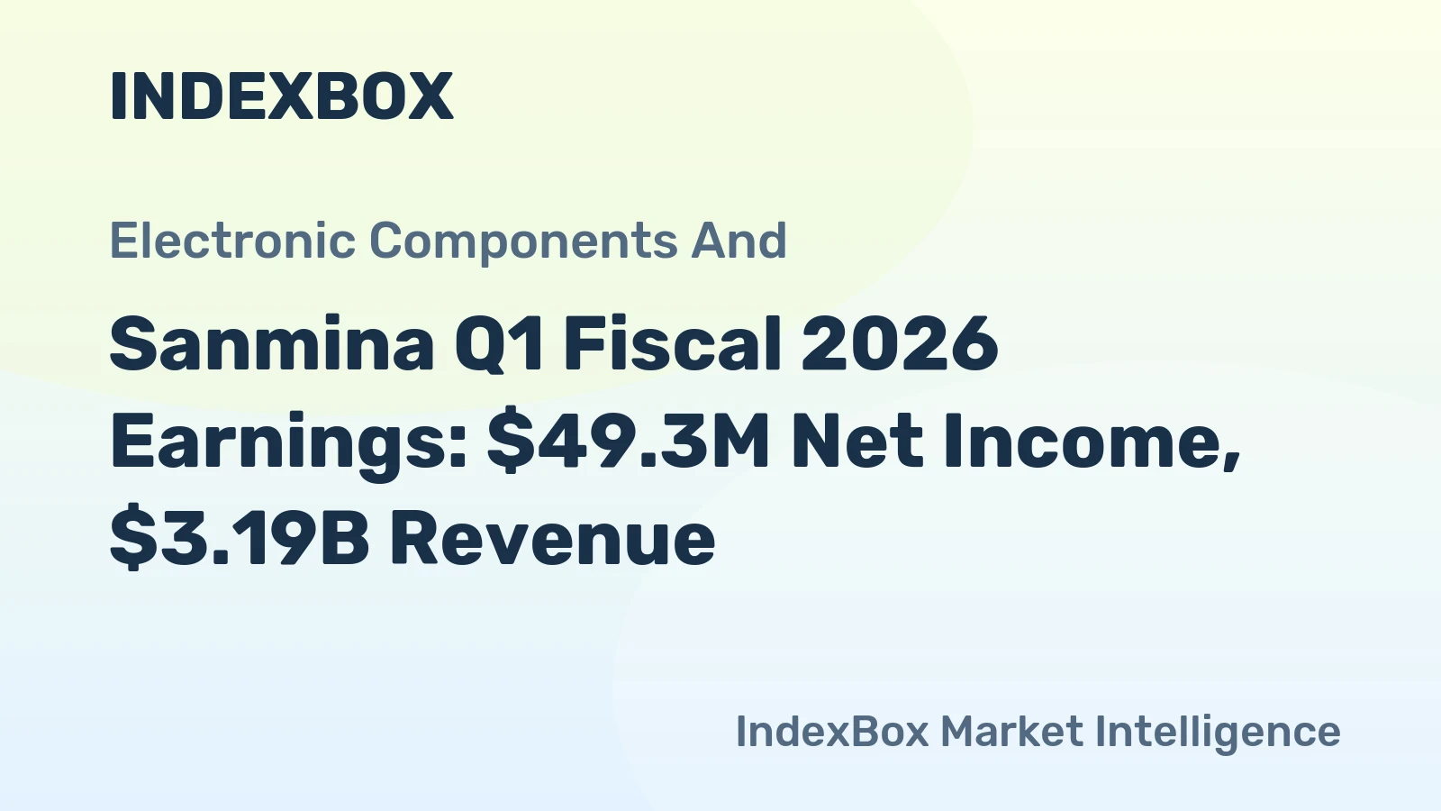 Sanmina Q1 Fiscal 2026 Earnings: $49.3M Net Income, $3.19B Revenue