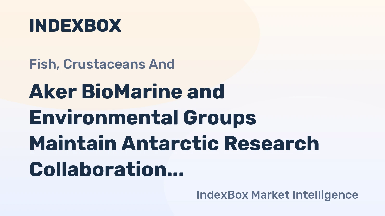 Aker BioMarine and Environmental Groups Maintain Antarctic Research Collaboration Despite MSC Disagreement