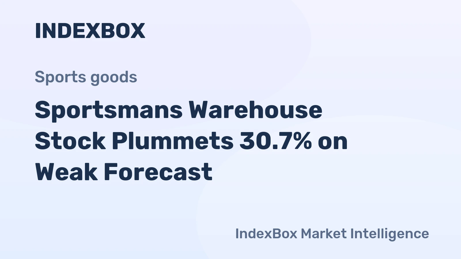 Sportsmans Warehouse Stock Plummets 30.7% on Weak Forecast